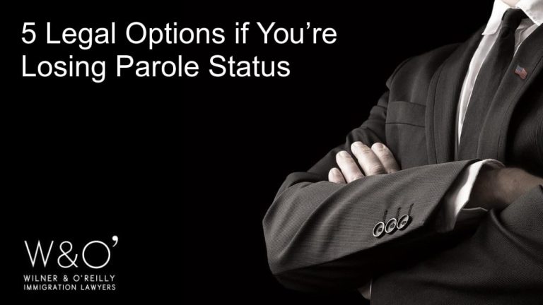 5 Legal Options if You’re Losing Parole Status - Wilner and O'Reilly ...